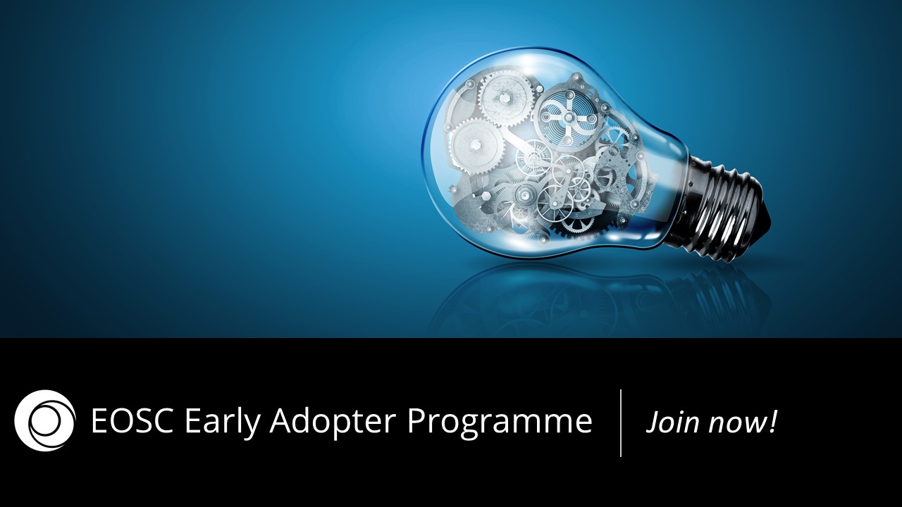 The second call for the EOSC Early Adopter Programme is now open! - EGI