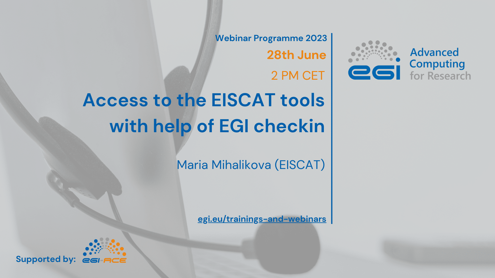 Webinar: Access to the EISCAT tools with help of EGI checkin - EGI