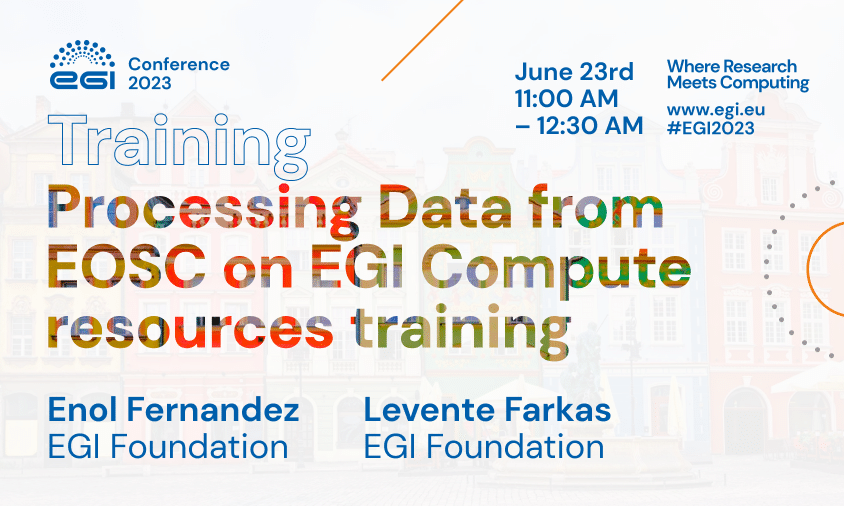 Training: Processing Data from EOSC on EGI Compute resources - EGI