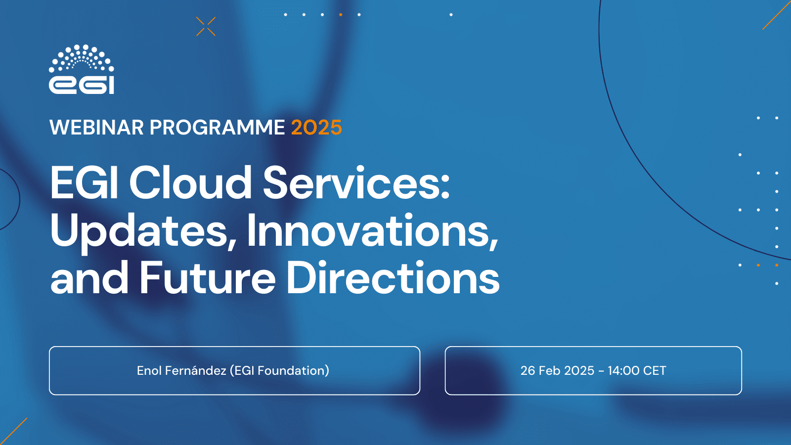 Webinar: EGI Cloud Services: Updates, Innovations, and Future ...